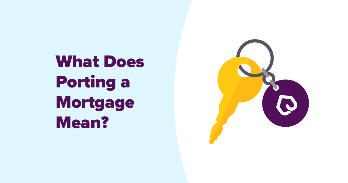 The Benefits of Porting Your Mortgage: When and Why It Makes Sense ...